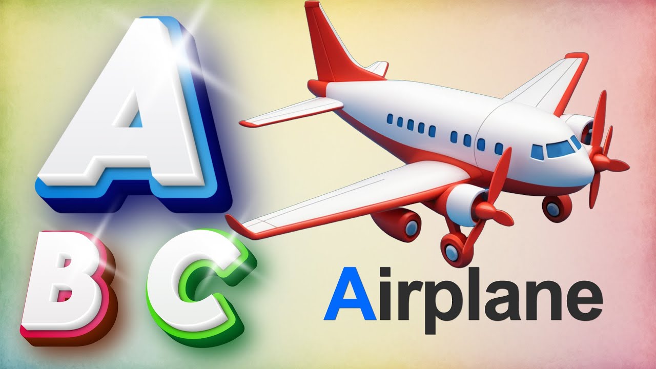 A is for Airplane, ABC Phonics Song- Toddler Learning Video Songs, ABC ...