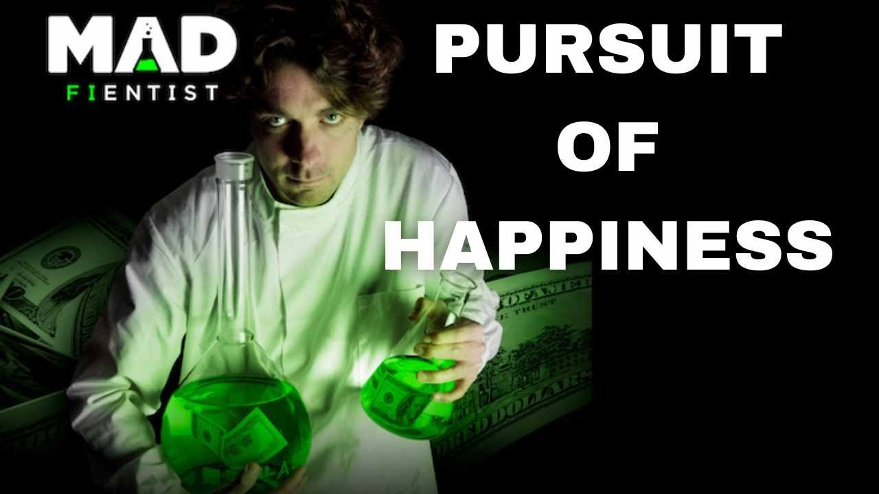 Mad Fientist: Life, Money, & Pursuit Of Happiness (Mindy on Money ...