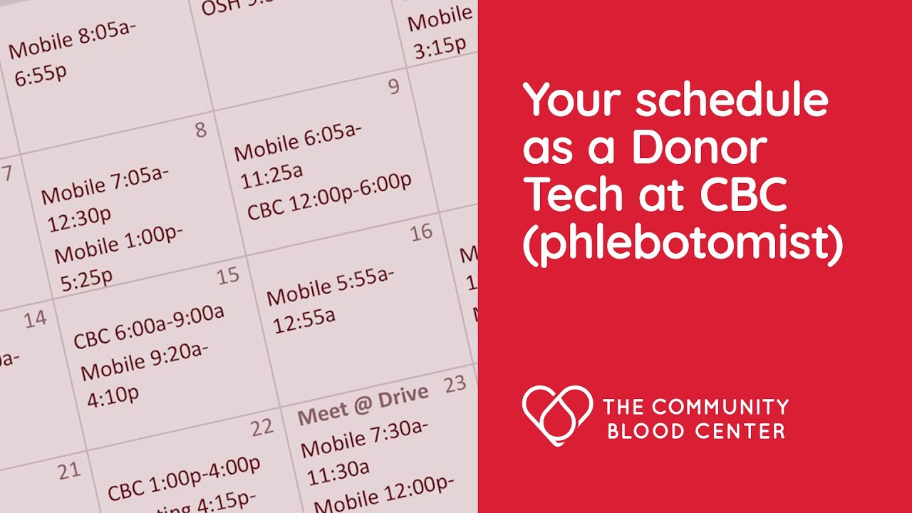 Our phlebotomists' schedule | Careers at The Community Blood Center ...