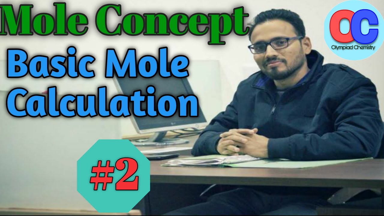 Mole concept Basic to high level|Basic mole calculation|OLYMPIAD, NEET ...