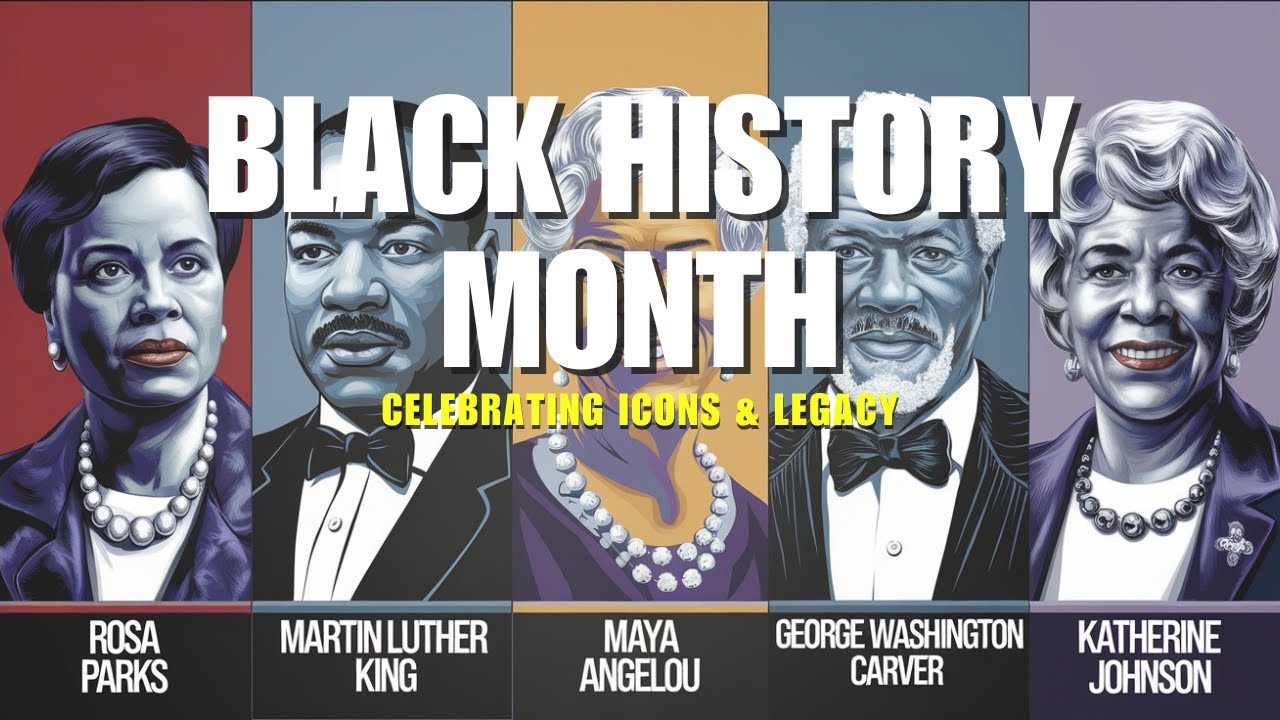Black History Month- Celebrating Icons, Culture, and Legacy - YouTube