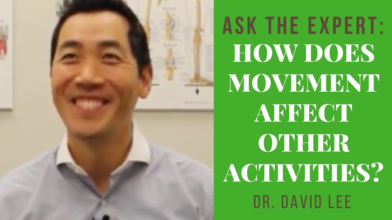 Dr. David Lee on How Movement Impacts our Activities of Daily Living ...
