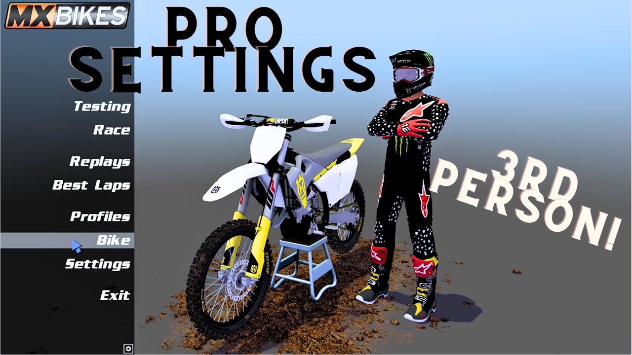 The BEST 3rd person PRO SETTINGS | MX Bikes - YouTube