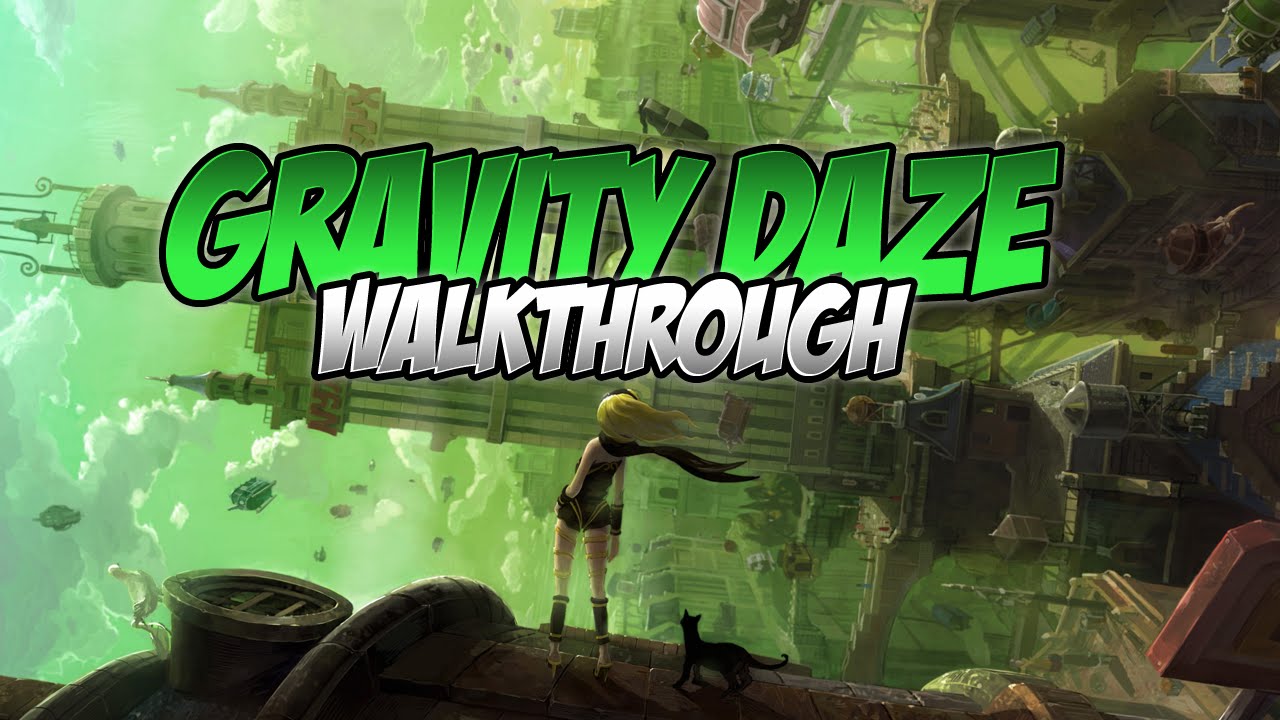 Gravity Daze Remastered Walkthrough | Episode 0: The Beginning - YouTube