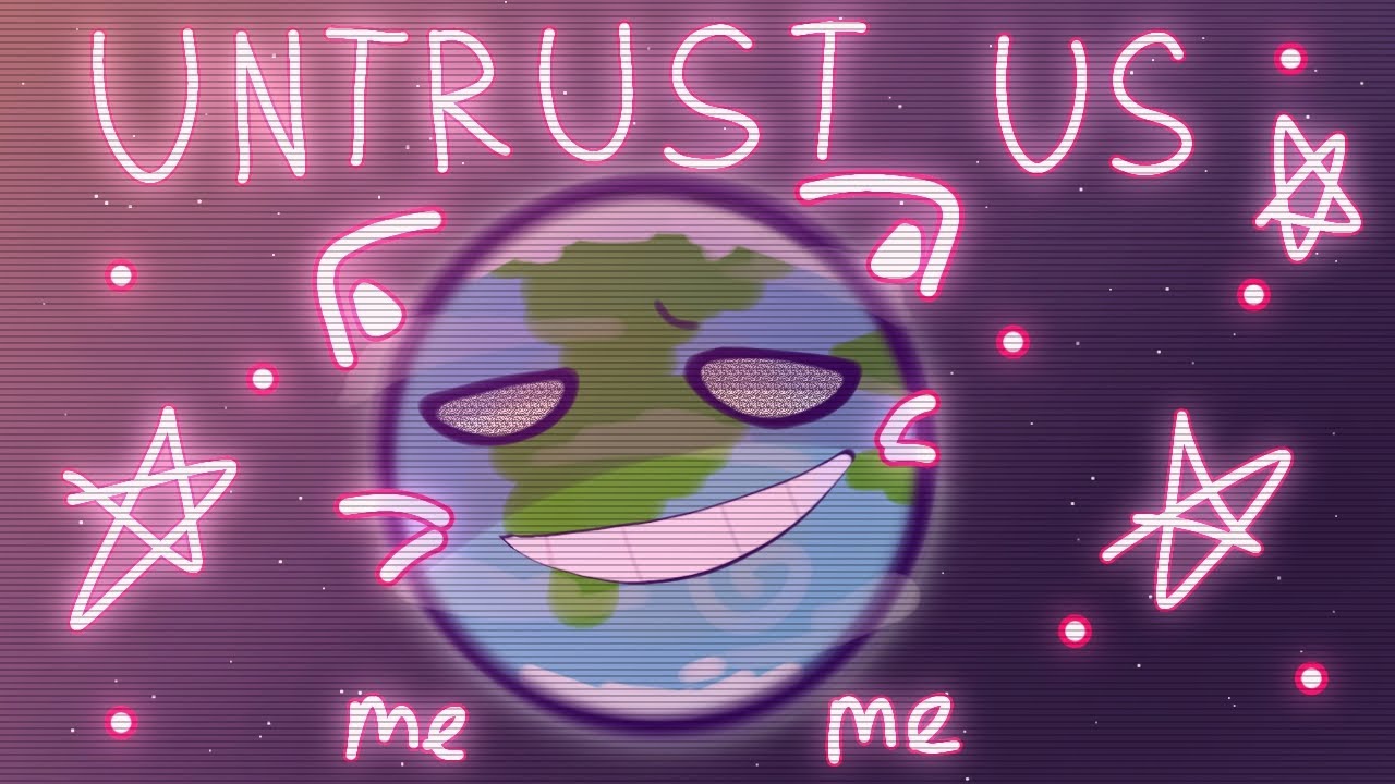 ° UNTRUST US | Animation meme | @ШаранутыйКосмос | !! MY AU !! ° - YouTube