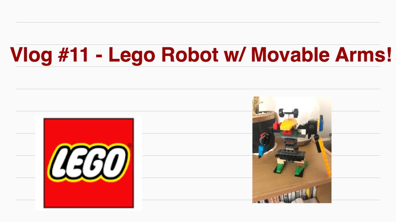 Vlog #11 - Lego Robot with Movable Arms! - YouTube