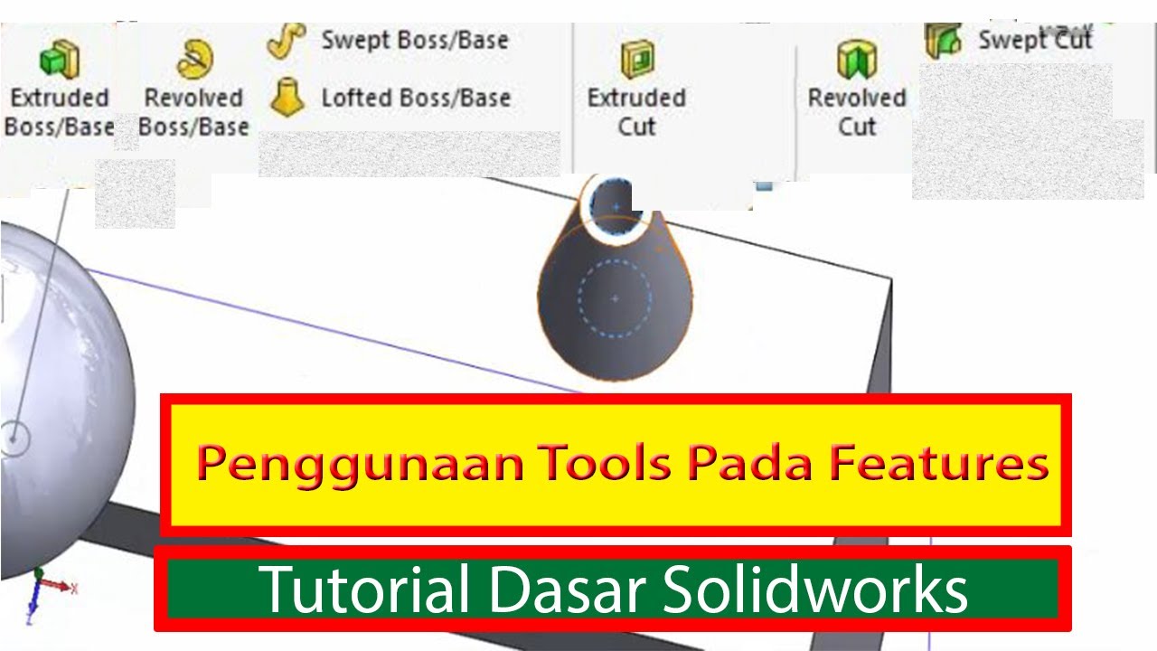 Tutorial Dasar Solidworks : Penggunaan Tools Pada Features - YouTube