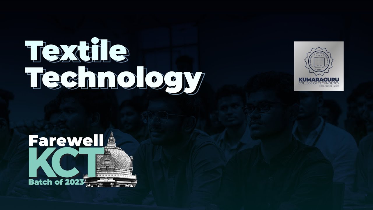 Textile Technology | Farewell Day | Batch 2023 | #KCT - YouTube