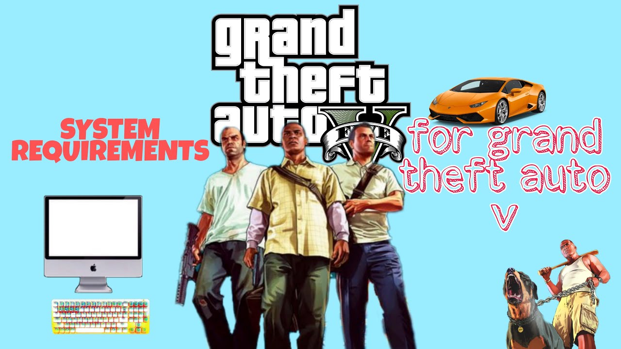 top game:grand theft auto v l system requirements l specification l can ...