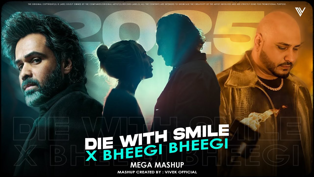 Die With A Smile ( Mega Mashup 2025 ) | Vivek Official | Trending ...