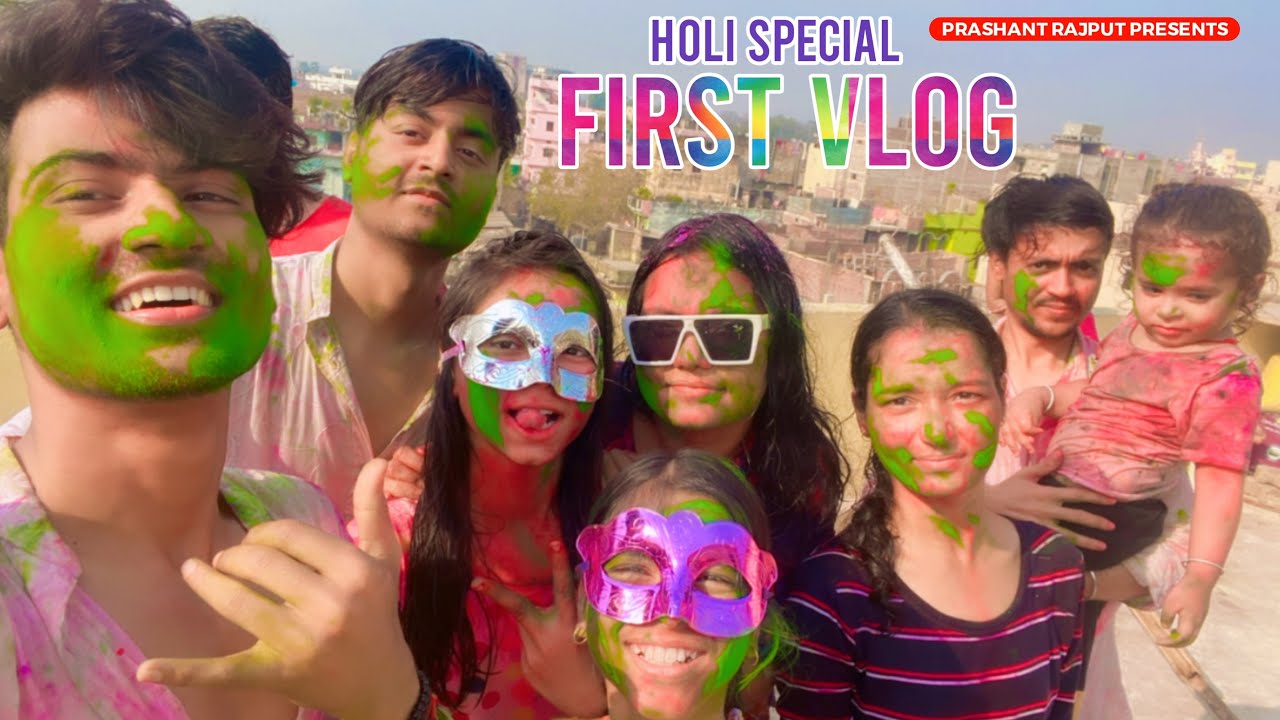 HOLI at HOME 🏡 | MY FIRST VLOG | Prashant Rajput | PRASV Creation ...