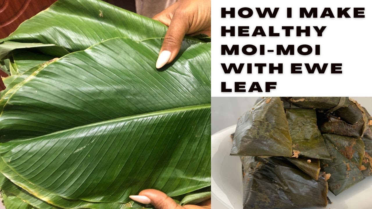 How I Make Healthy MoiMoi With Ewe Leaf - YouTube