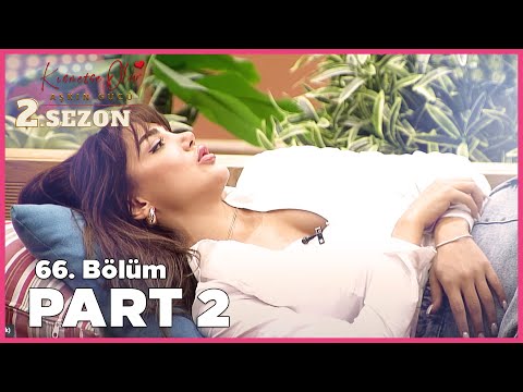 Aşkın Gücü 2. Sezon | 66. Bölüm FULL | PART - 2