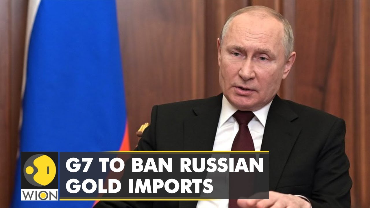 G7 leaders agree to ban gold imports from Russia | Latest International ...