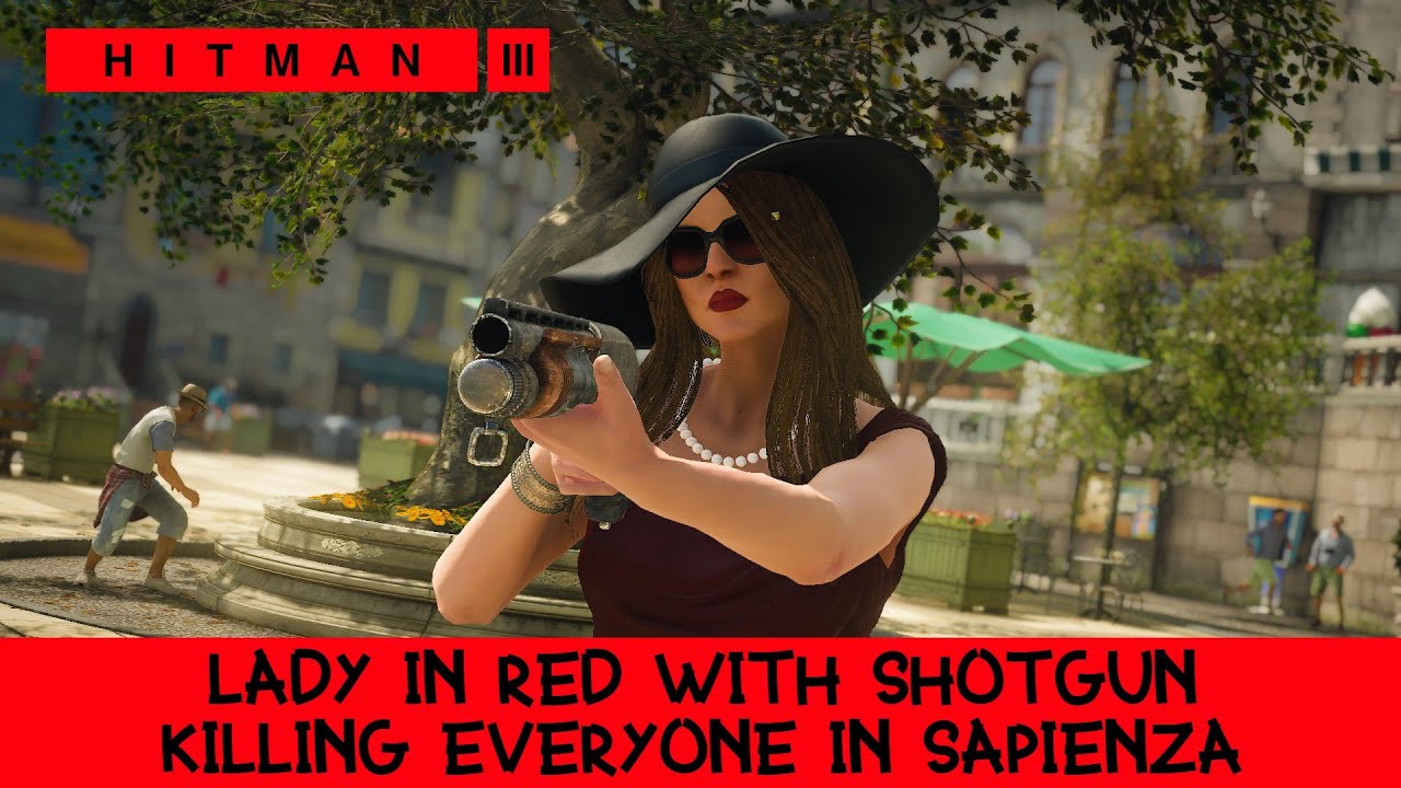Lady In Red With Shotgun Killing Everyone In Sapienza | HITMAN 3 - YouTube