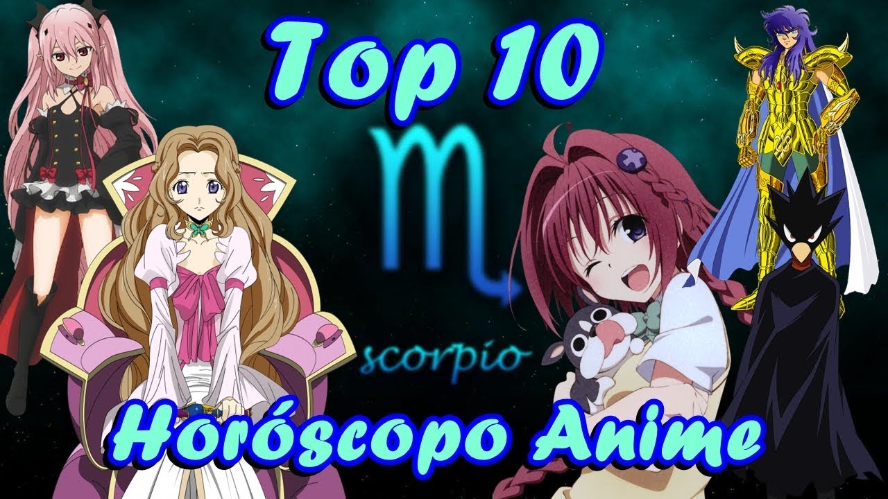 Horóscopo Anime/Top 10 - Escorpio - YouTube