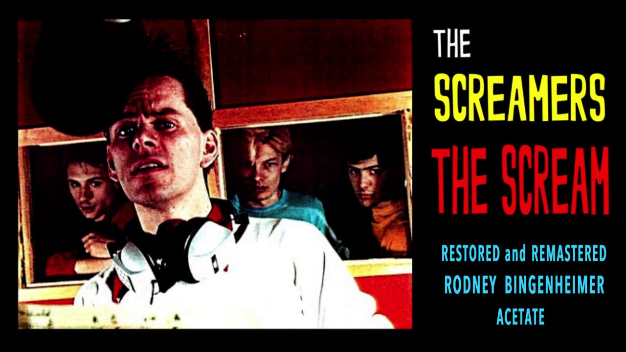 THE SCREAMERS - THE SCREAM - THE RODNEY BINGENHEIMER ACETATE (HD) - YouTube