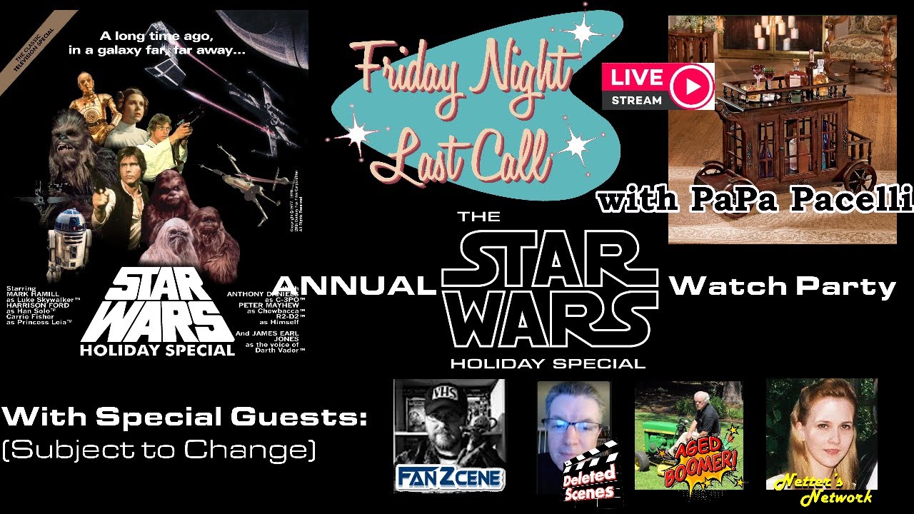 Friday Night Last Call - Annual Star Wars Holiday Special Watch Party ...