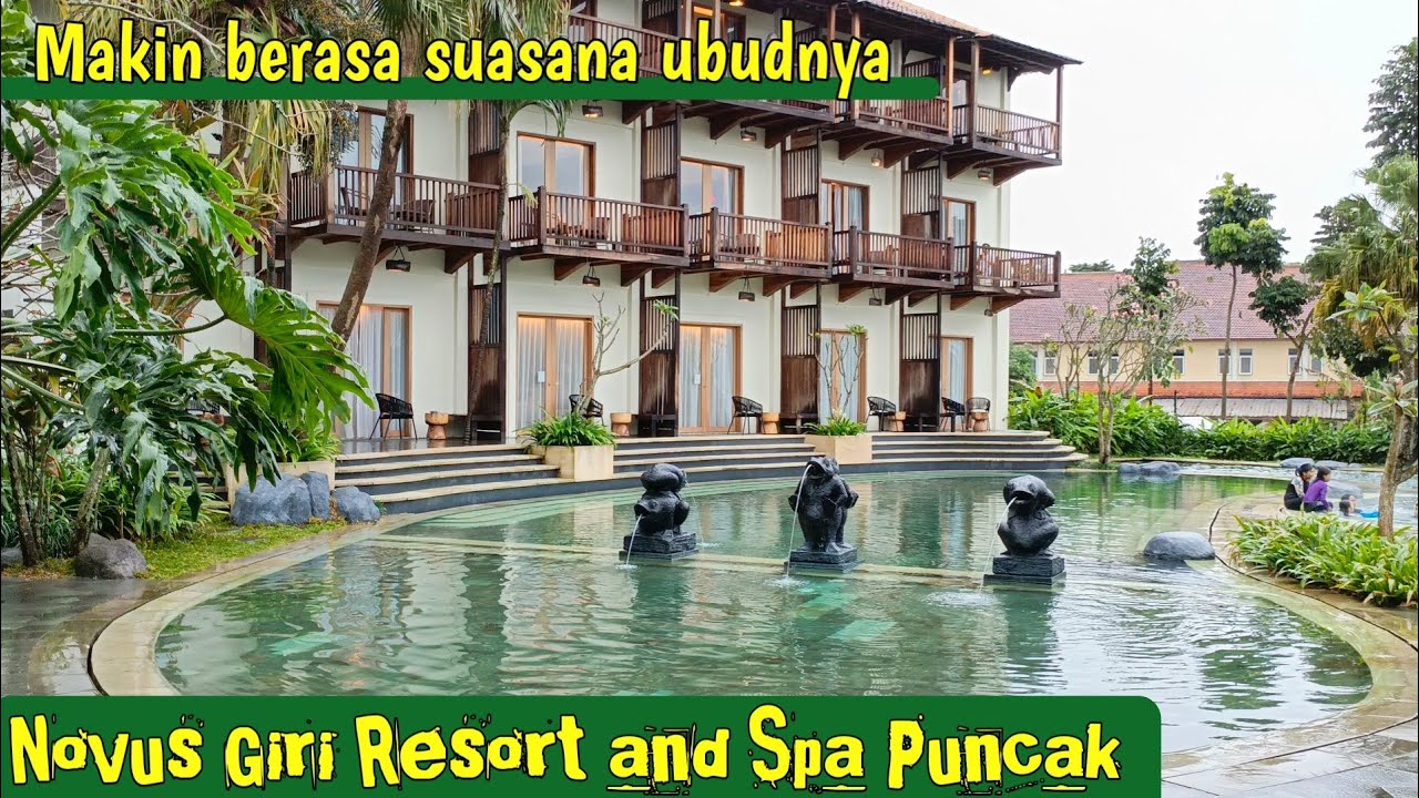 Novus Giri Resort Puncak | Makin Seger Setelah Renovasi - YouTube