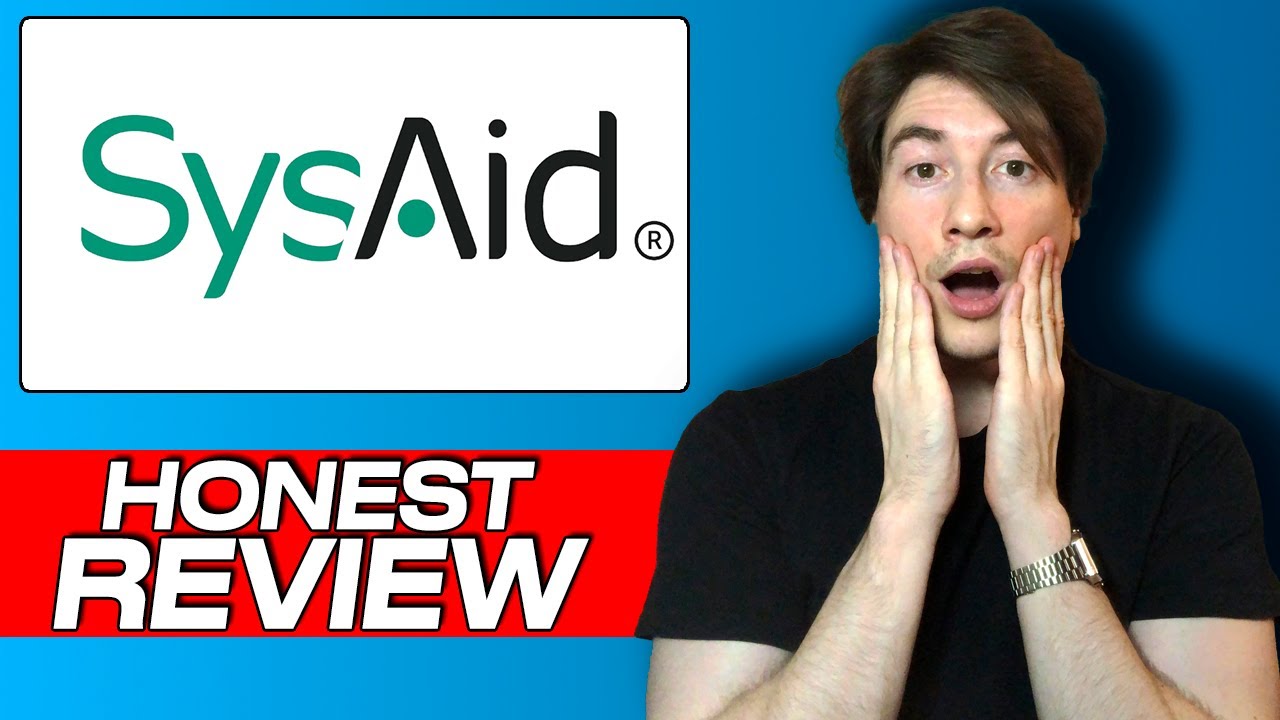 SysAid: My Honest Review and User Experience | Comprehensive Walkthrough - YouTube