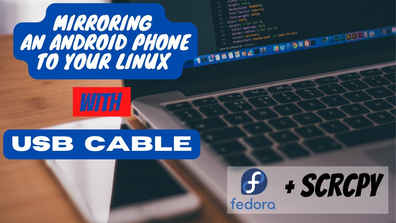 How to mirror an android phone via USB Cable | Fedora 35 workstation ...