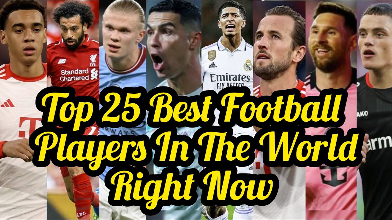 Ranking The Top 25 Best Football Players In The World Right Now - YouTube