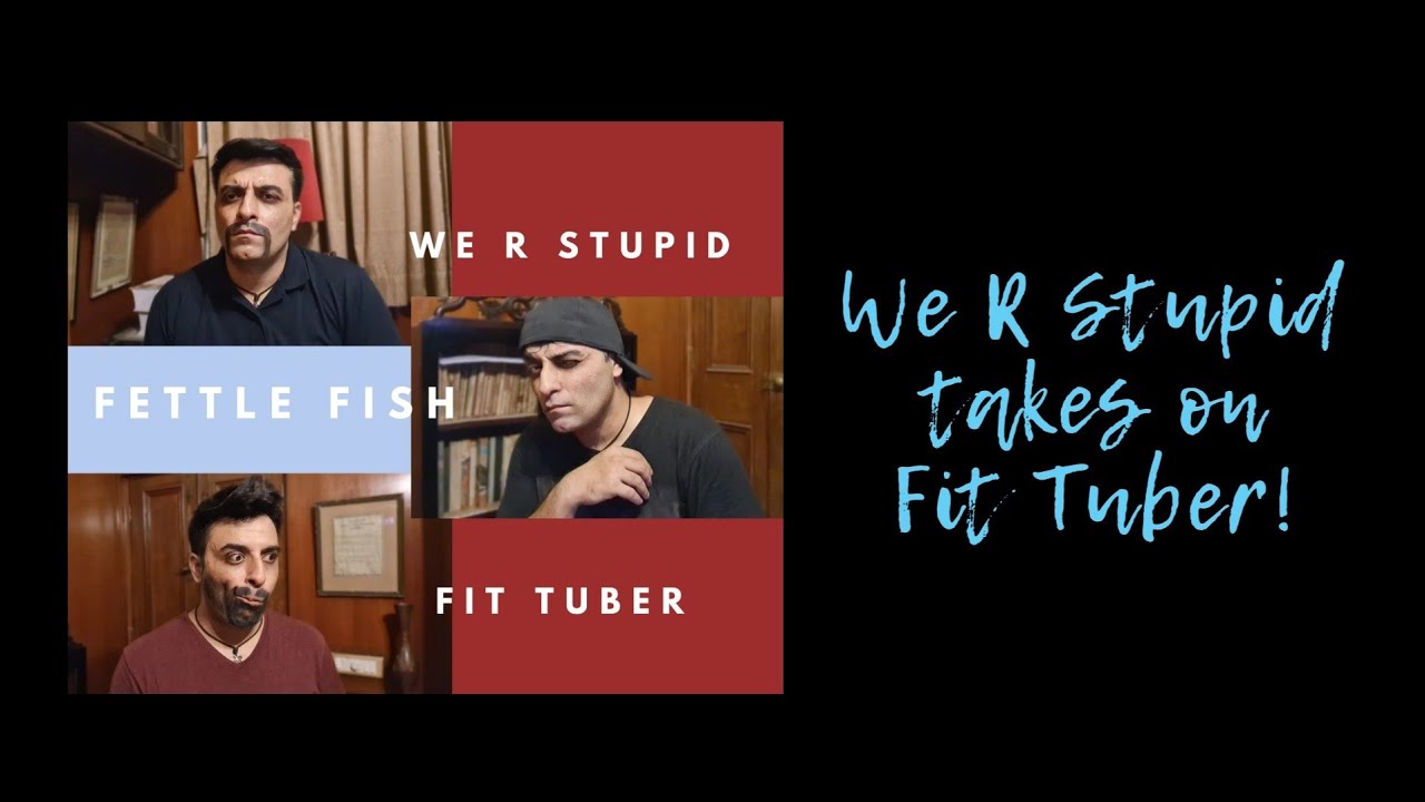 WE R STUPID TAKES ON FIT TUBER PARODY! - YouTube