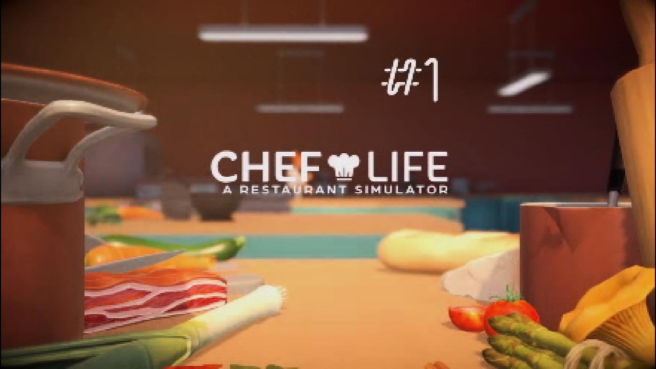 Days 1-3 (Tutorial) of Chef Life - A Restaurant Simulator :: Ep. 1 ...
