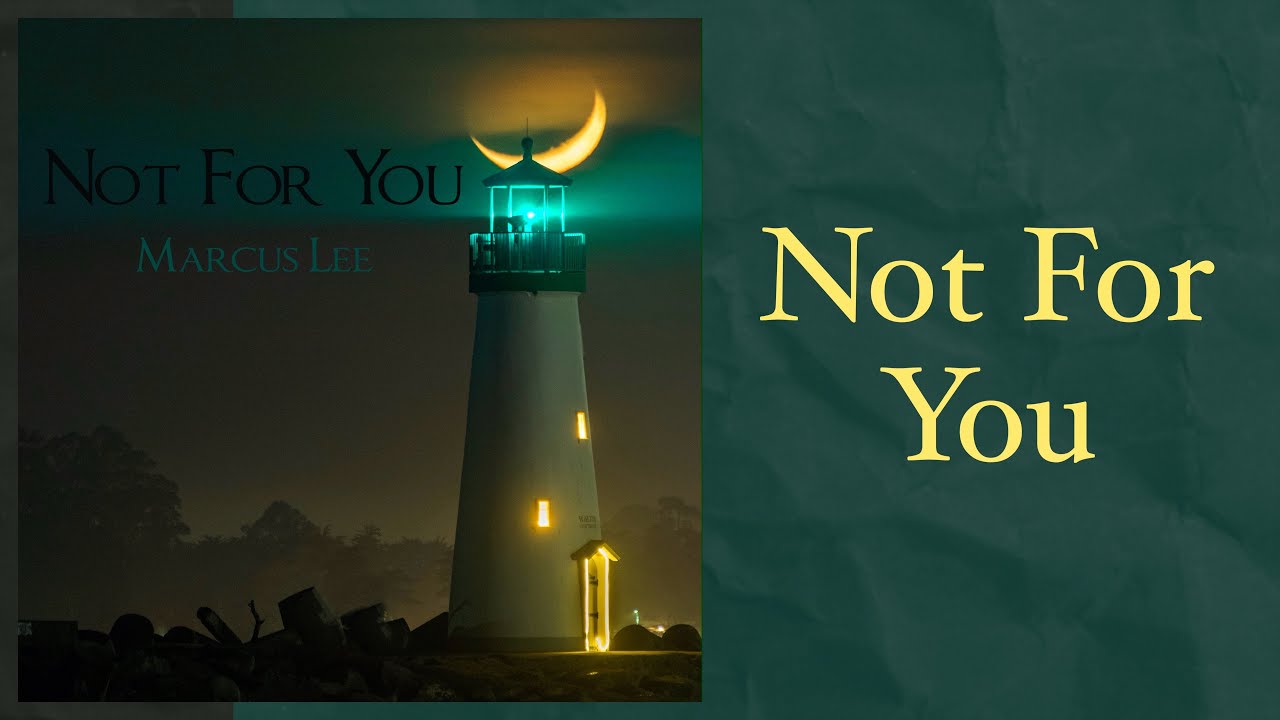 Not For You (lyrics) | Marcus Lee - YouTube