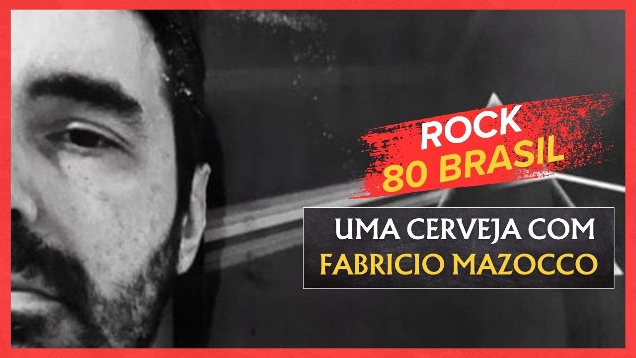 FABRICIO MAZZOCO - ROCK 80 BRASIL - UMA CERVEJA - YouTube