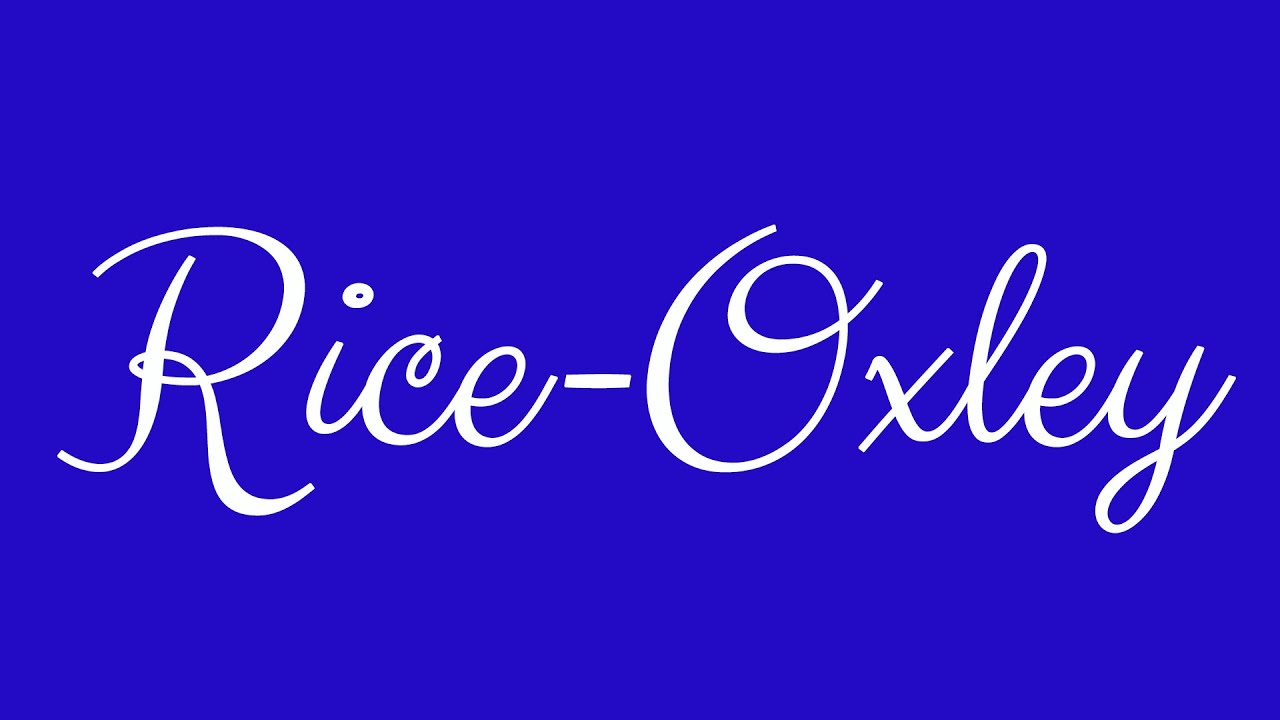 Learn how to Sign the Name Rice-Oxley Stylishly in Cursive Writing ...
