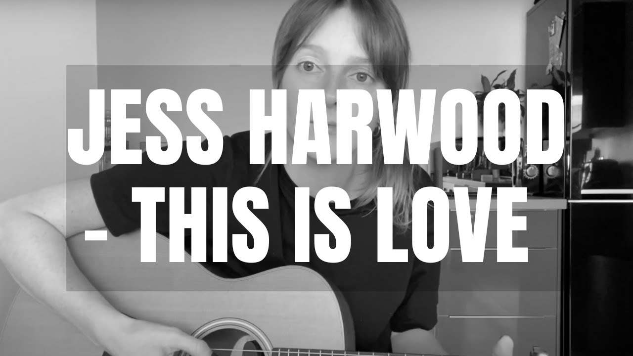 Jess Harwood - This Is Love | ORIGINAL - YouTube