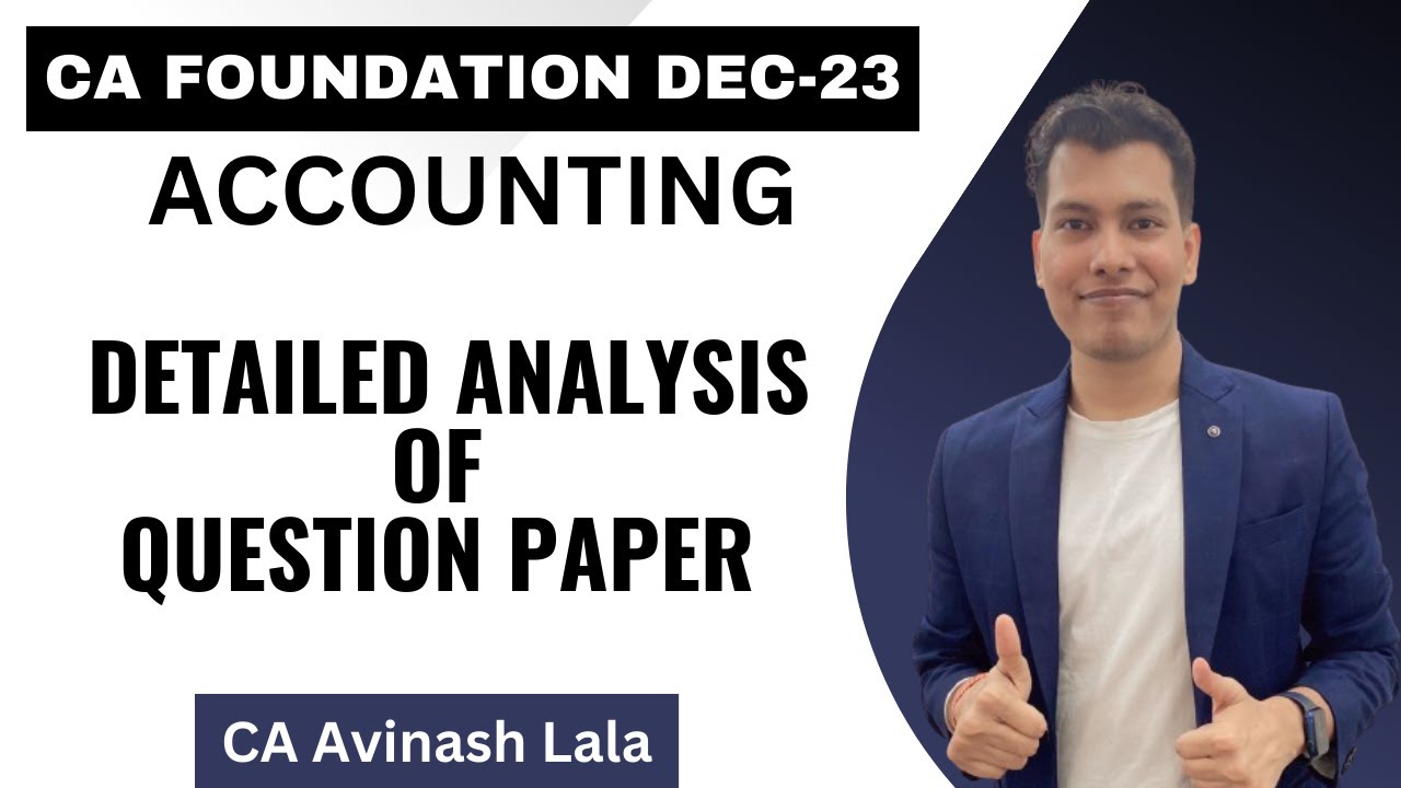 CA Foundation Dec 23 Accounting Question Paper Detailed Analysis by CA ...