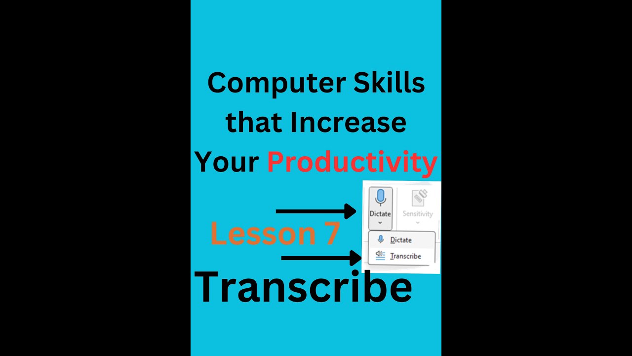 Computer Skills that Increase Your Productivity || Lesson 7 Transcribe ...