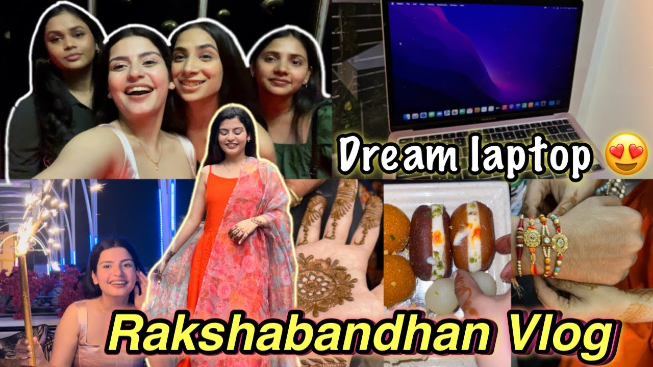 Vlog: Celebrating Rakhi, Got My Dream Laptop, Date with My Girls ...