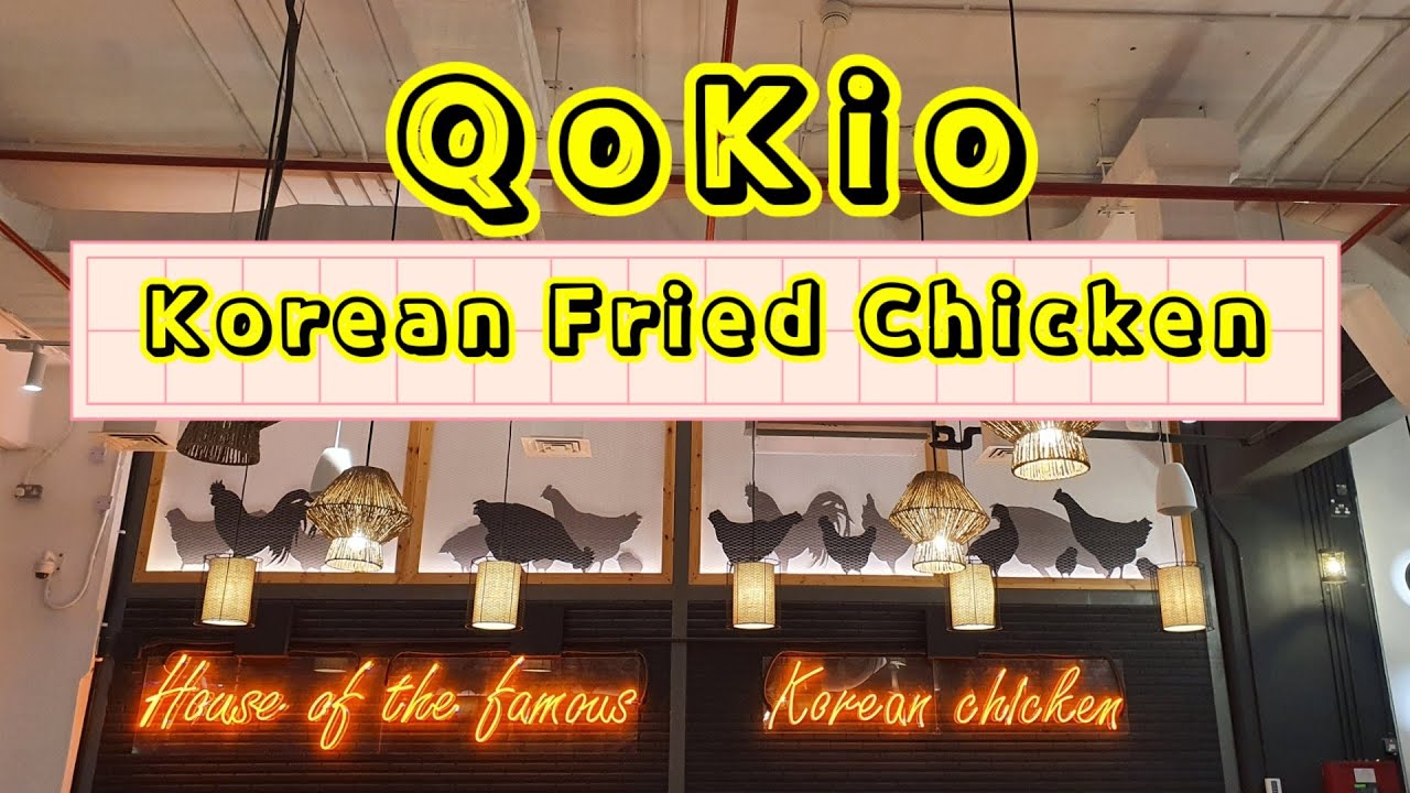 HOUSE OF THE FAMOUS KOREAN FRIED CHICKEN| QOKIO QATAR | Daisy Vlogs # ...