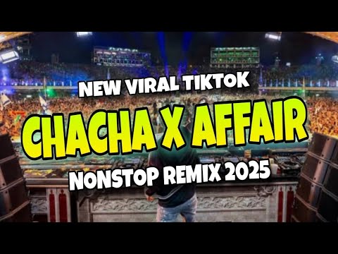 NEW VIRAL TIKTOK CHACHA X AFFAIR MIX 2025  - DJ JIMZCORE OFFICIAL