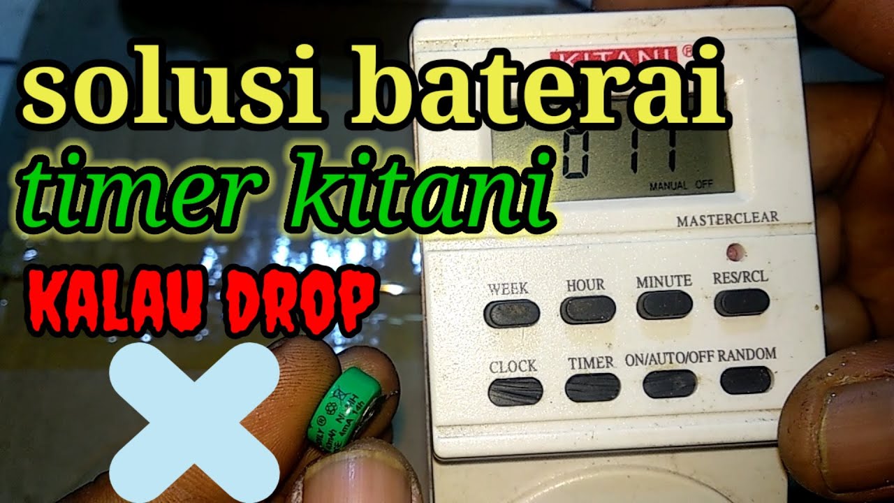 memperbaiki TIMER DIGITAL KITANI baterai drop - YouTube