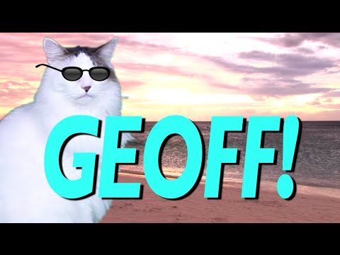 HAPPY BIRTHDAY GEOFF! - EPIC CAT Happy Birthday Song - YouTube