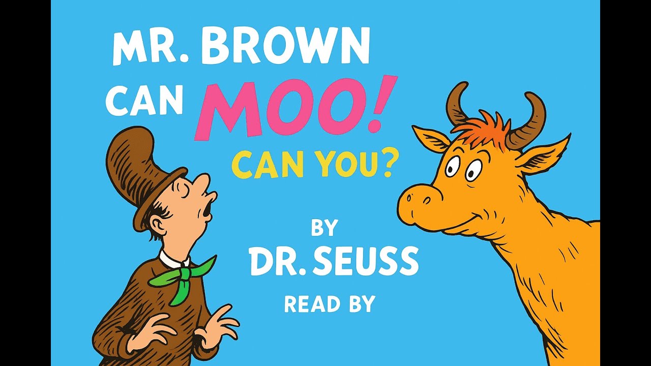 🐄🔔 Mr Brown Can Moo! Can You by Dr Seuss Read Aloud for Kids 🔔🐄 - YouTube