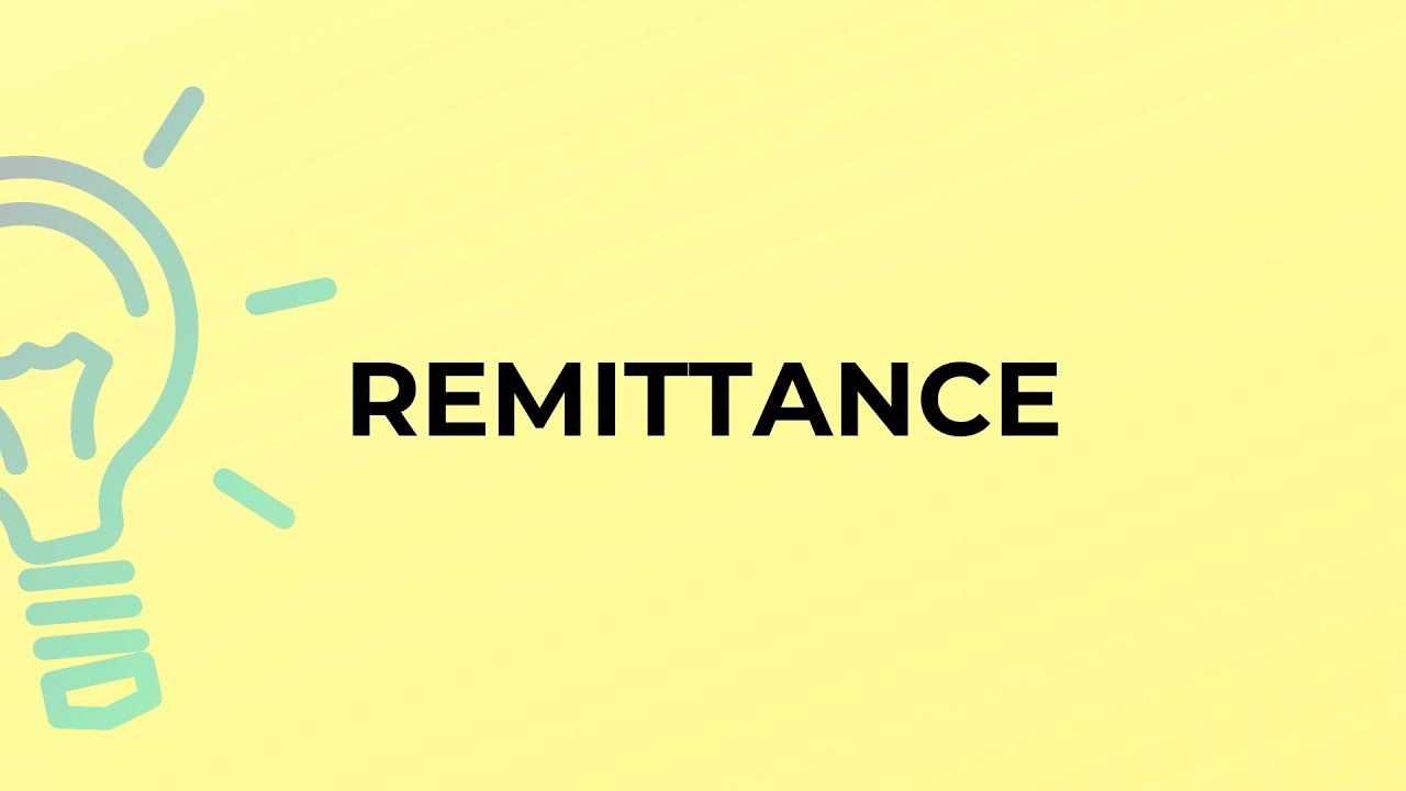What is the meaning of the word REMITTANCE? - YouTube