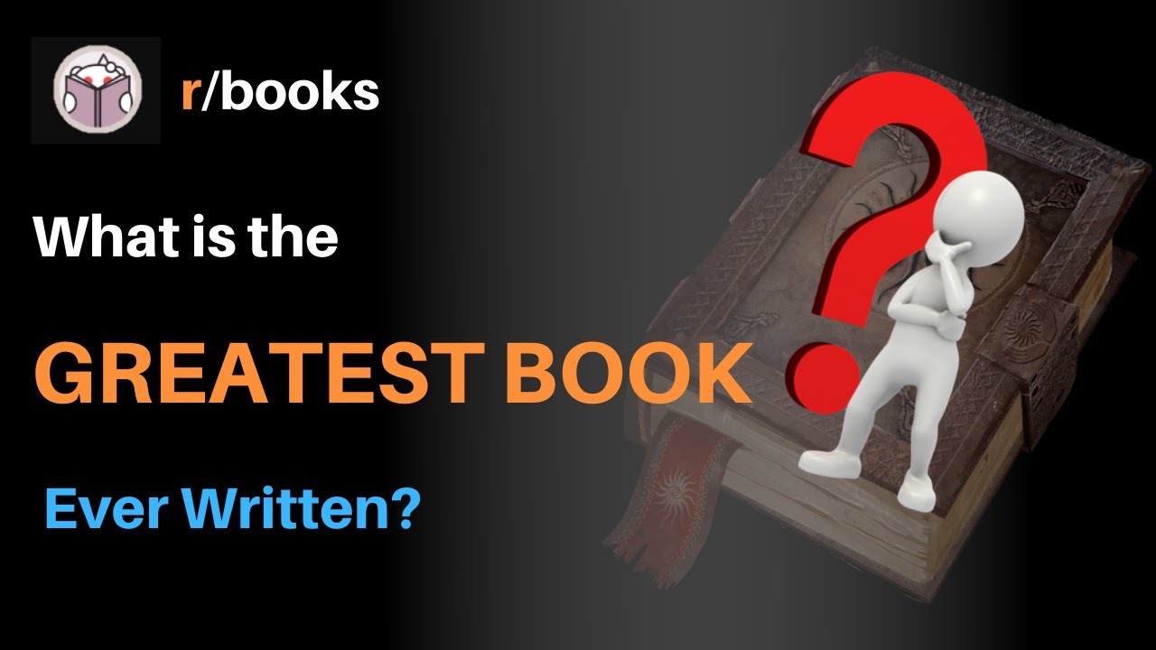 What is the GREATEST BOOK Ever Written? - YouTube