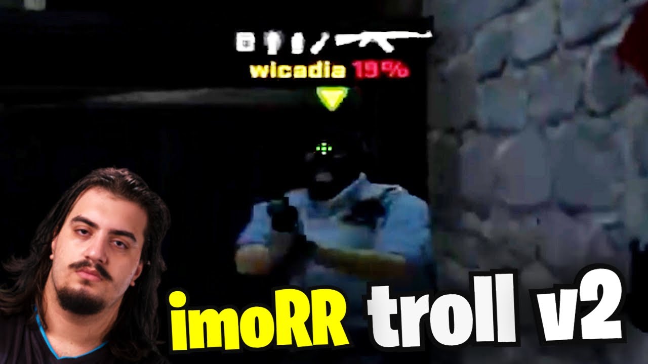 imoRR troll playz v2 | eternal fire csgo - YouTube