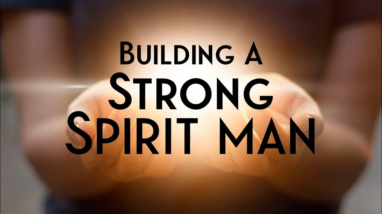 (12-27-2023) Building A Strong Spirit Man Pt. 4 - YouTube