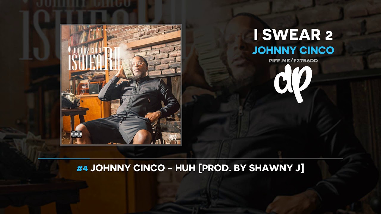 Johnny Cinco - I Swear 2 (FULL MIXTAPE + DOWNLOAD) - YouTube