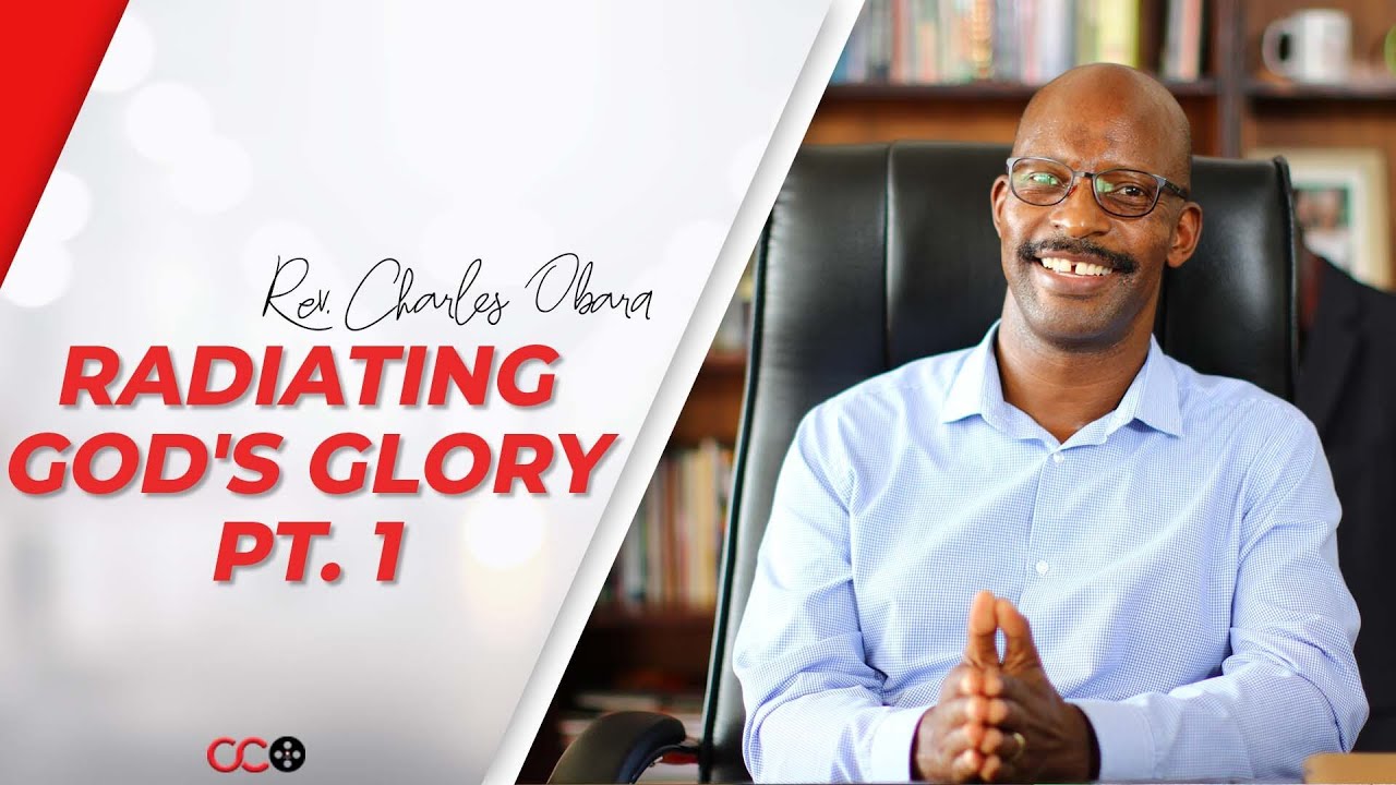 Radiating God's Glory Pt. 1 - Rev. Charles Obara | CITAM Church Online ...