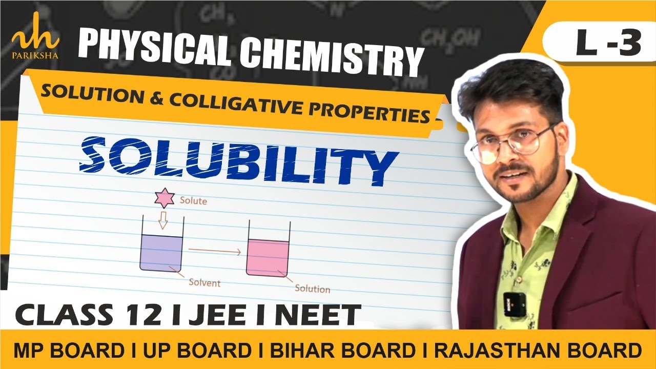 SOLUBILITY - Solutions and Colligative Properties (Physical Chemistry ...