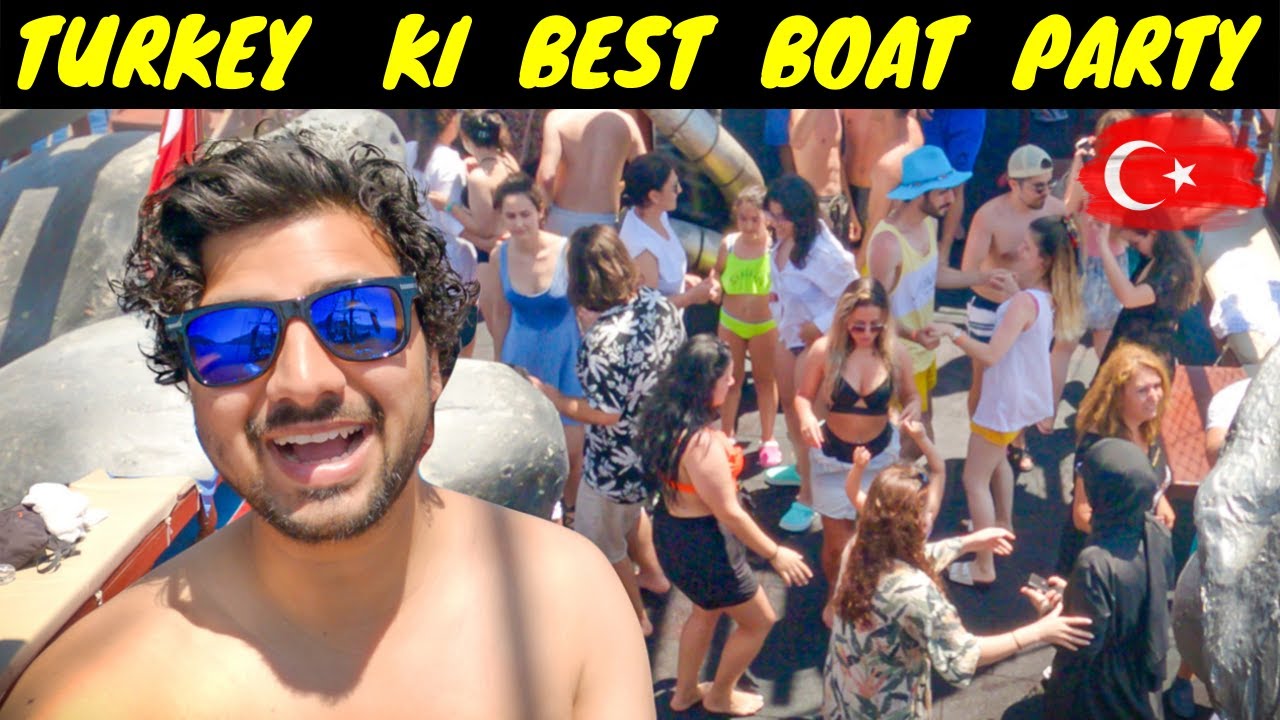 MY FIRST CRAZY BOAT PARTY IN TURKEY - YouTube