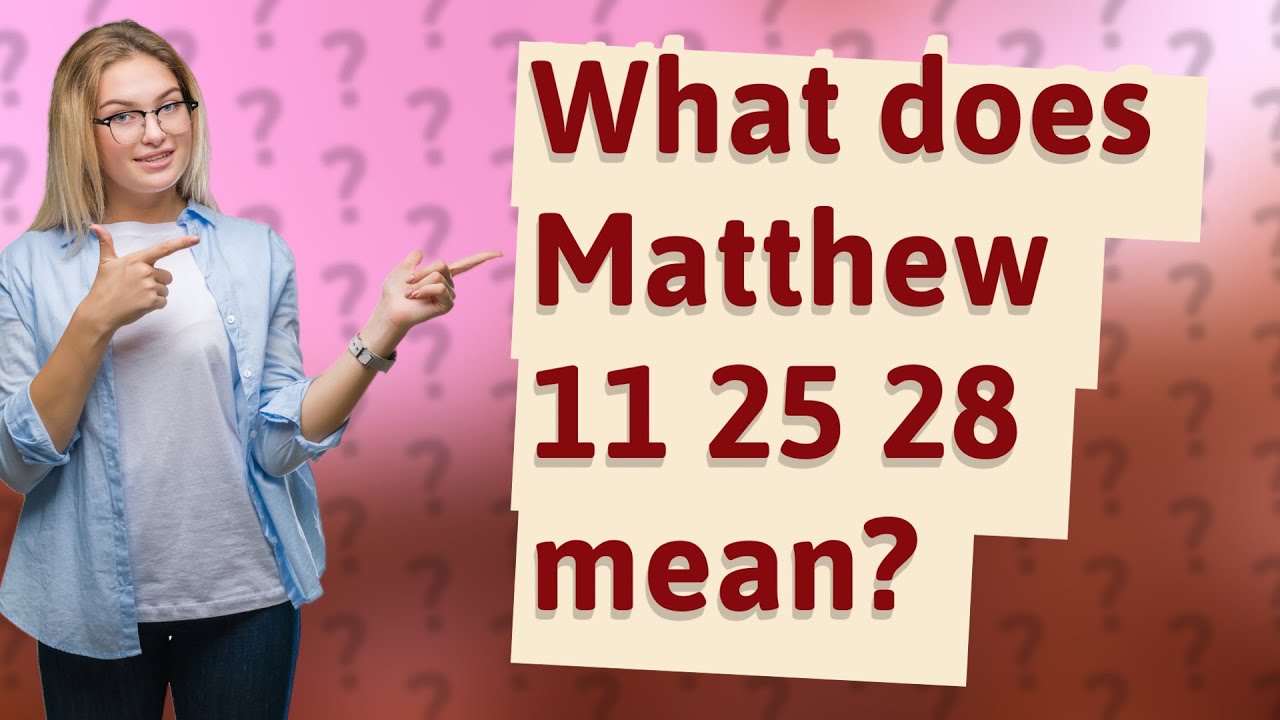What Does Matthew 11 25 28 Mean YouTube