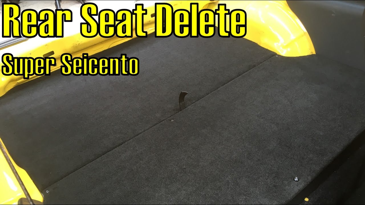 Rear Seat Delete DIY [Super Seicento] - YouTube